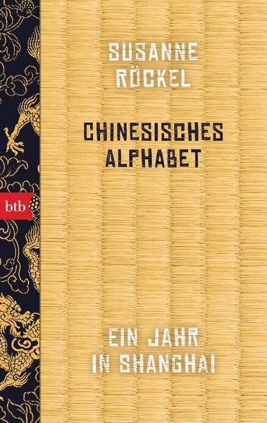 Chinesisches Alphabet. Ein Jahr in Shanghai - Buchhandlung beim Augarten
